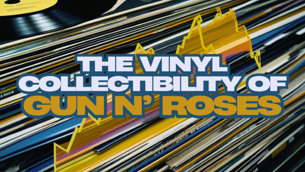 The Vinyl Collectibility of Guns N’ Roses – Vintage Media Grading